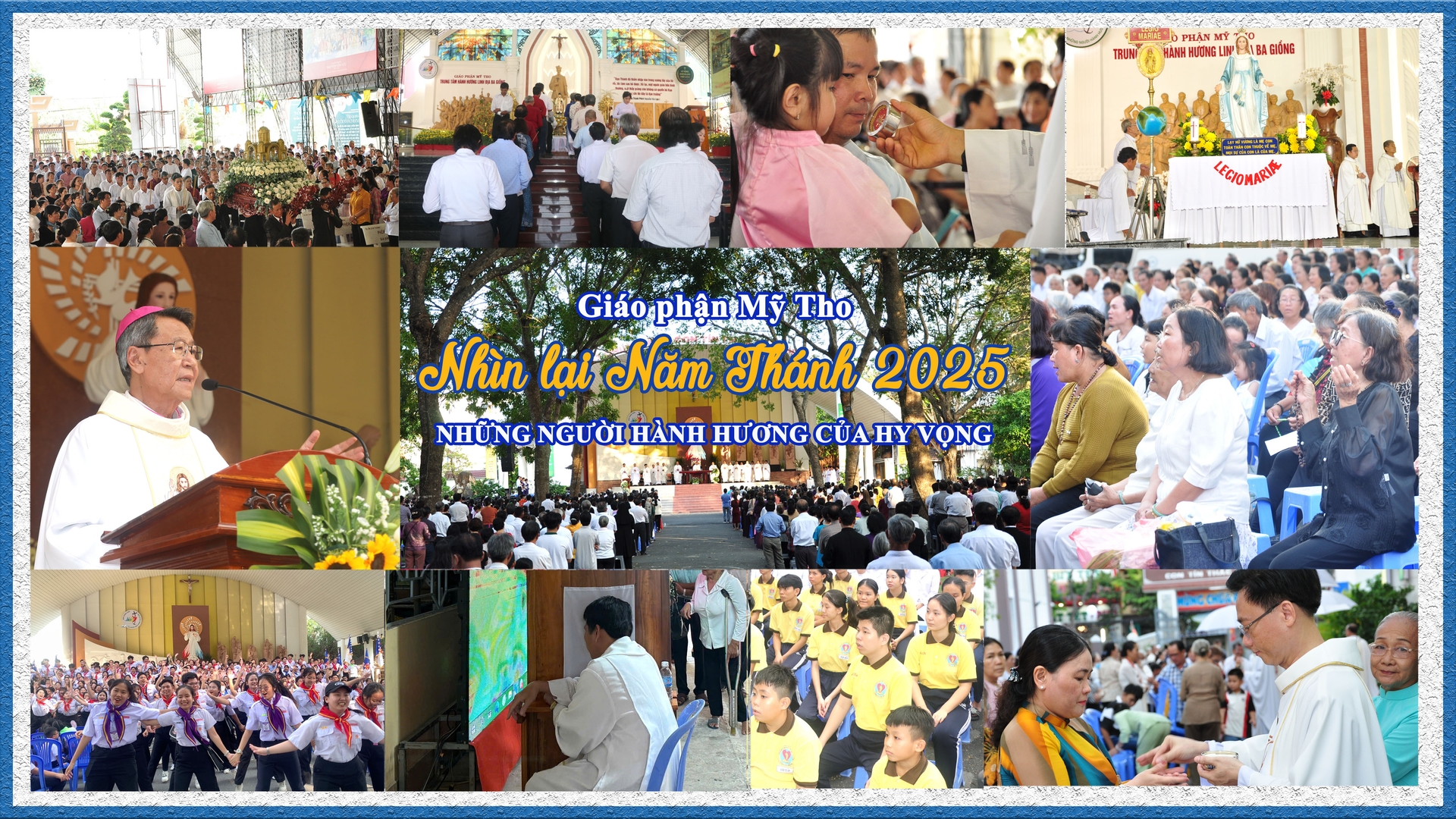 Cùng nhìn lại một Năm Thánh hy vọng | Giáo Phận Mỹ Tho